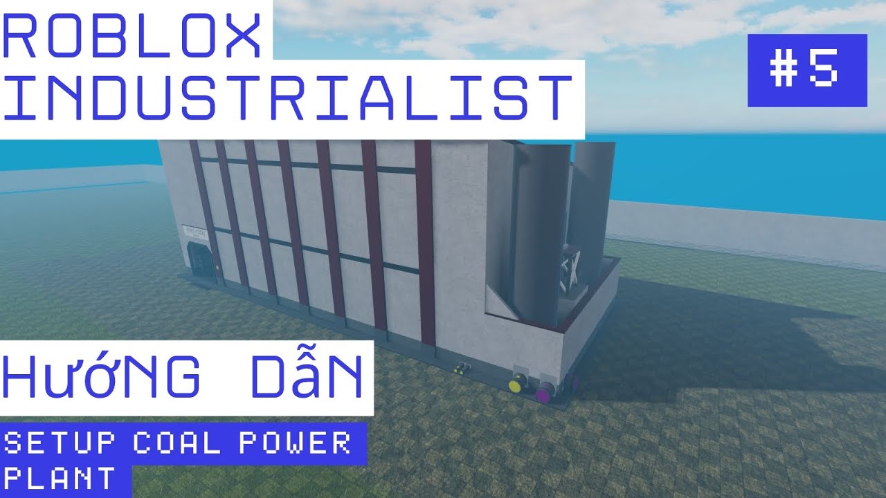 Roblox industrialist: hướng dẫn setup coal power plant nguồn điện ngon ...