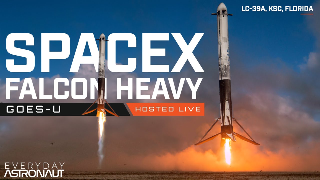 Watch SpaceX Launch Falcon Heavy For GOES-U! - YouTube