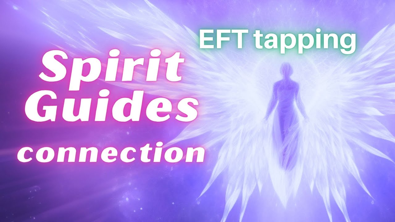 Angels & Spirit Guides EFT Tapping 🧚💖 #healing #eft - YouTube