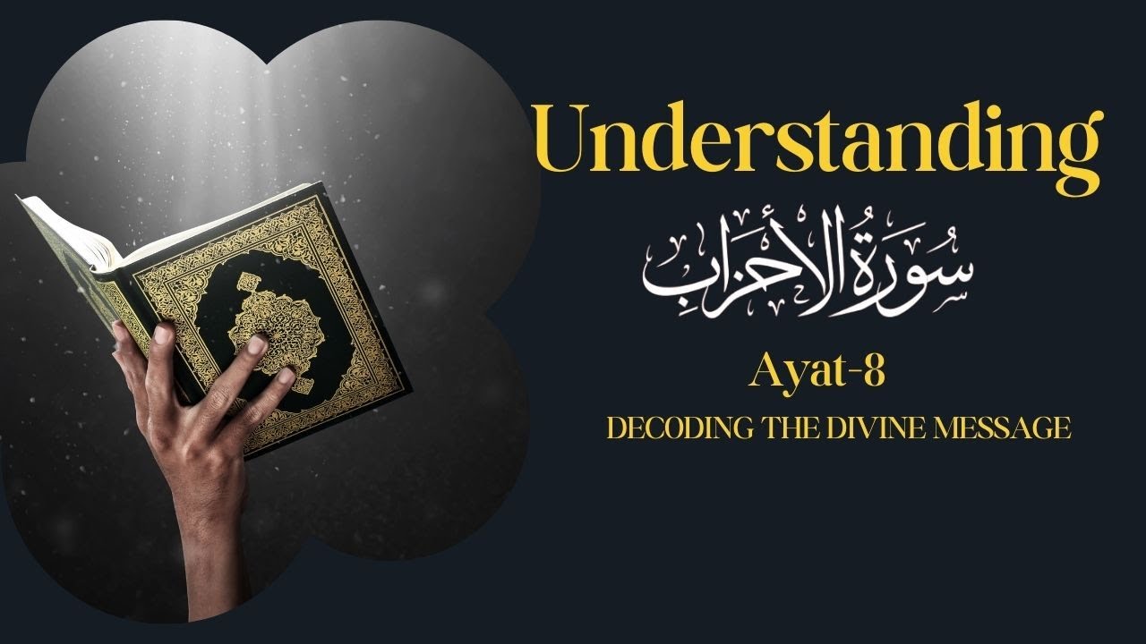 Al-Ahzab Ayat 8: Decoding the Divine Message - YouTube