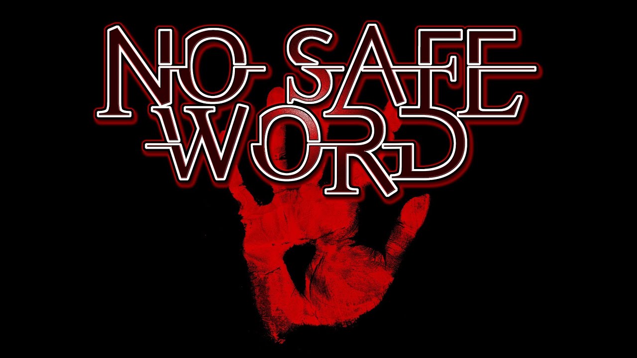 No Safe Word YouTube no-safe-word-youtube