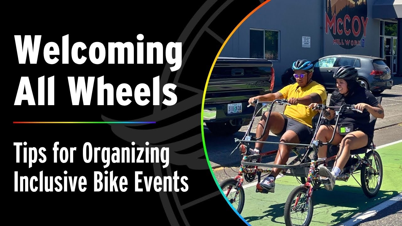 Welcoming All Wheels: Organizing Inclusive Bike Events - YouTube
