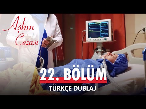 Aşkın Cezası 22.BÖLÜM  _ TÜRKÇE DUBLAJ | Full Bölüm