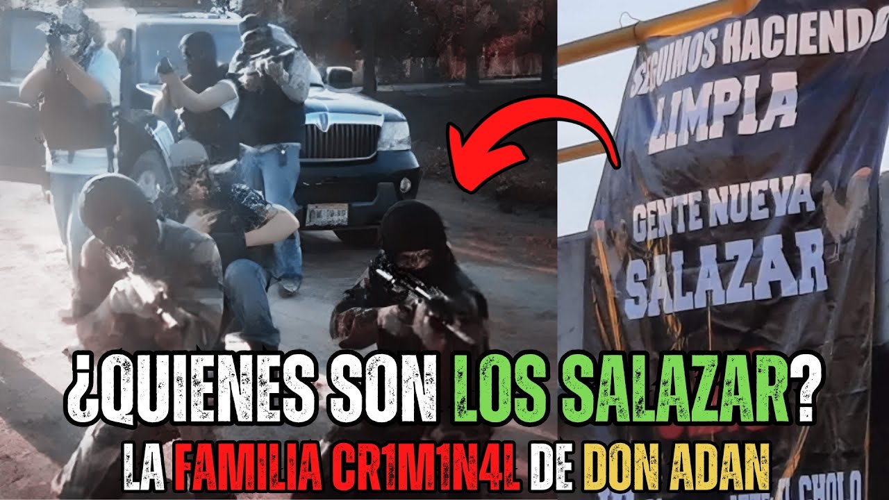 Estos son LOS SALAZAR La Familia CR1M1N4L Fundada por DON ADAN del ...