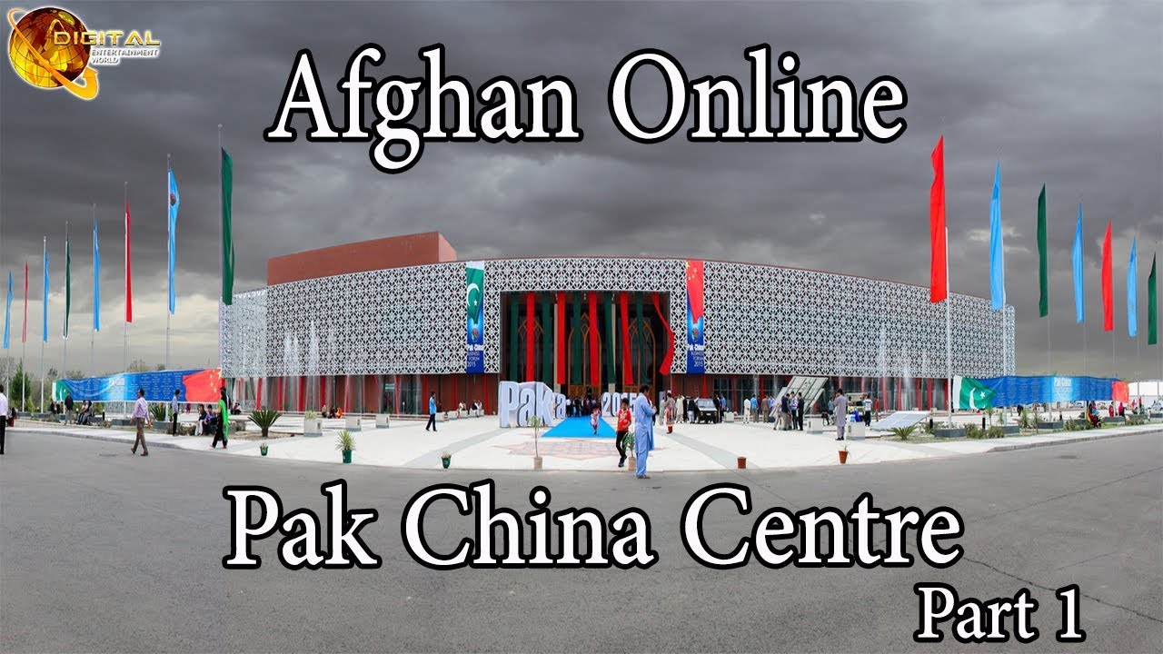 Afghan Online | Pak China Centre | Part 1 | HD Video - YouTube