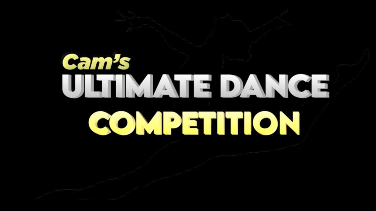 Cam’s Ultimate Dance Competition [Offical Trailer] - YouTube