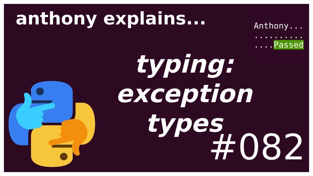 typing: exception types (intermediate) anthony explains #082 - YouTube