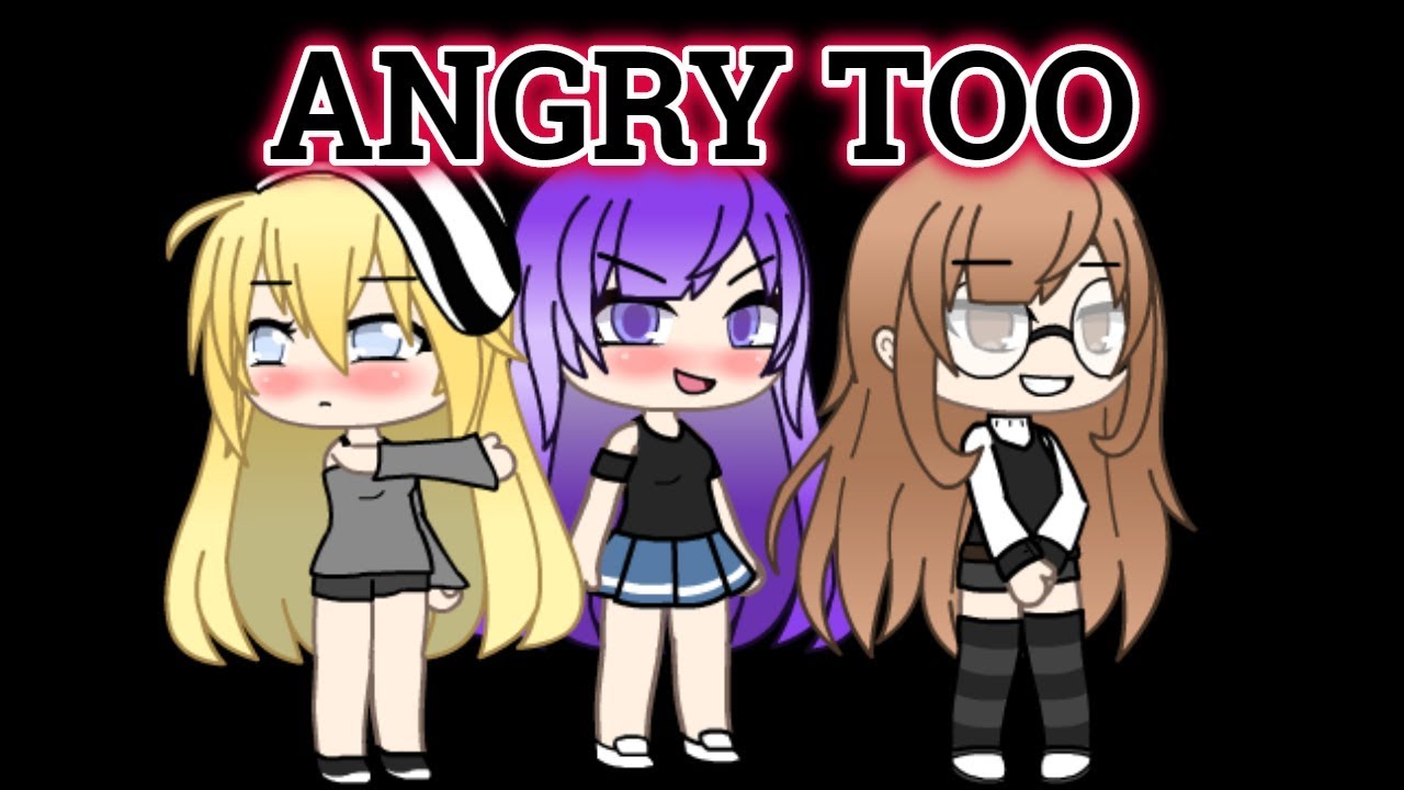 Angry Too - YouTube