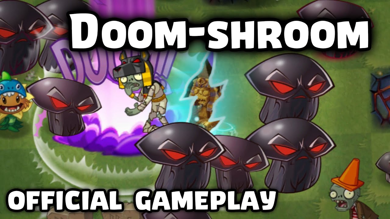 Doom-shroom Official Gameplay | Plants vs Zombies 2 11.5.1 - YouTube
