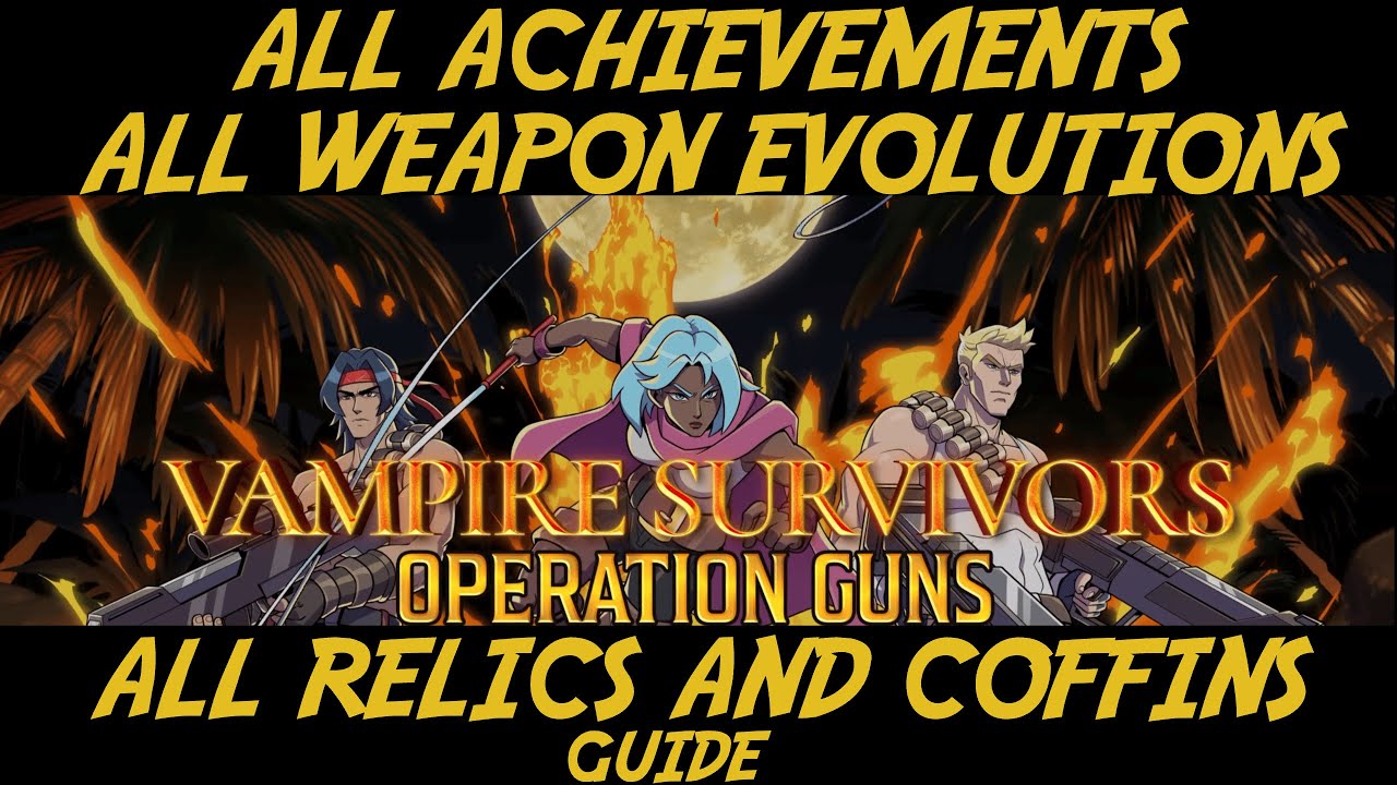 Vampire Survivors OPERATION GUNS Contra DLC All Achievements All Weapon ...