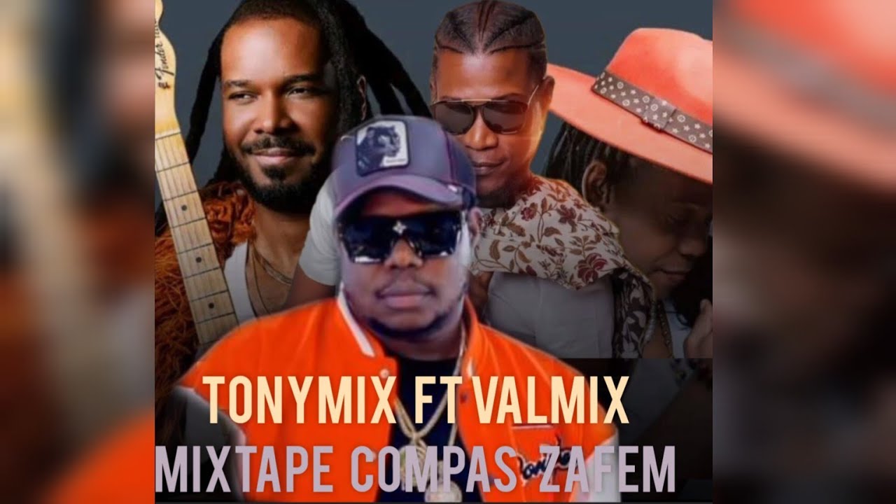 VALMIX x TONYMIX MIXTAPE COMPAS 2023 | ZAFEM PEDRO FORCE DJAPOT BEDJINE ...