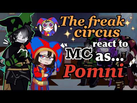 The Freak Circus React to MC as Pomni // Gacha React // The Freak Circus