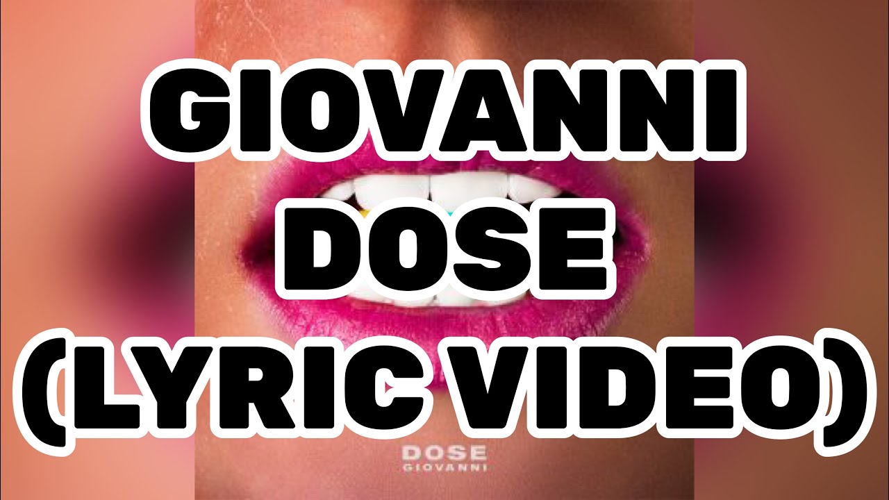 GIOVANNI - Dose (LYRIC VIDEO) - YouTube