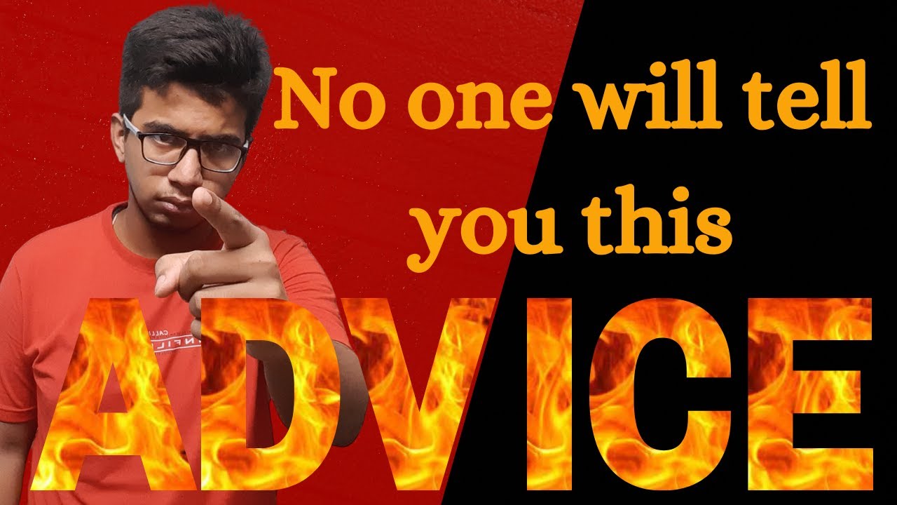 Honest Advice To All.......! - YouTube