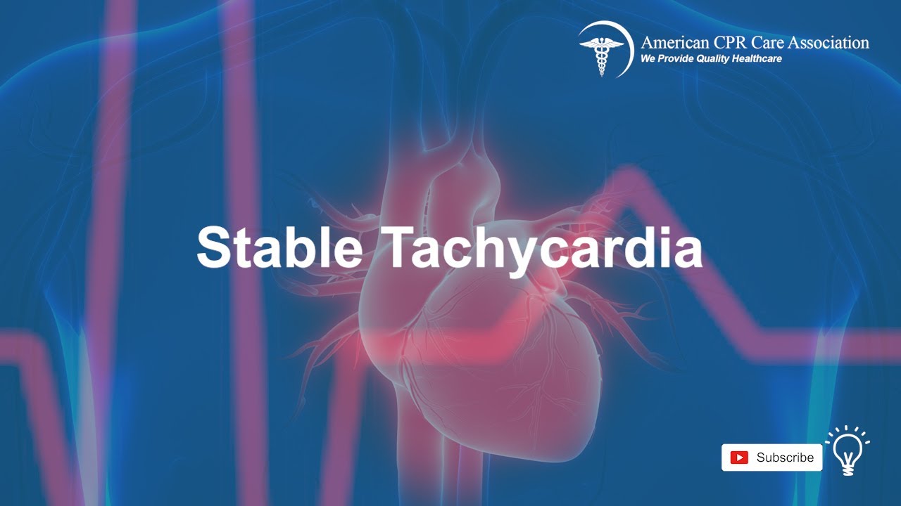 Chapter 16: Stable Tachycardia - American CPR Care Association - YouTube