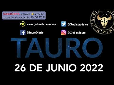 Horóscopo Diario - Tauro - 26 de Junio de 2022.