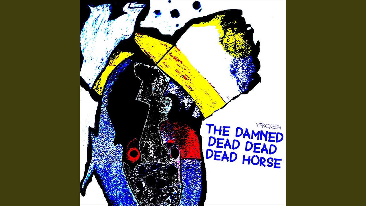 The Damned Dead Dead Dead Horse - YouTube