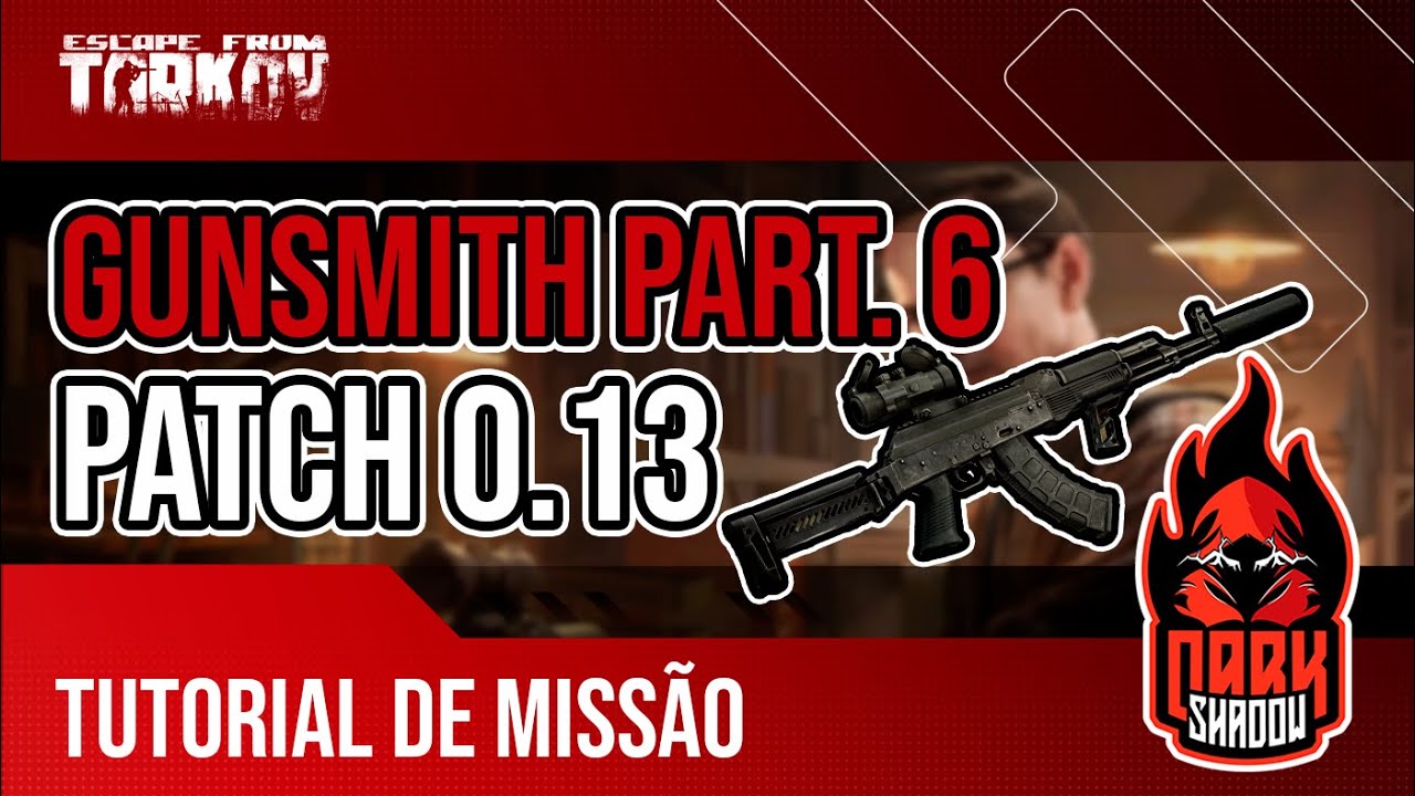 Armeiro parte 6 - Gunsmith Part.6 (Atualizado 0.13) | Tutorial de Quest ...