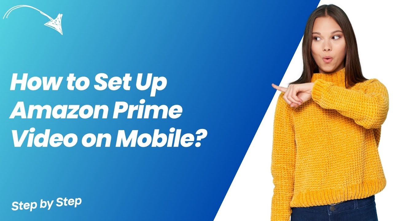 How to Set Up Amazon Prime Video on Mobile ? - Step by Step - YouTube