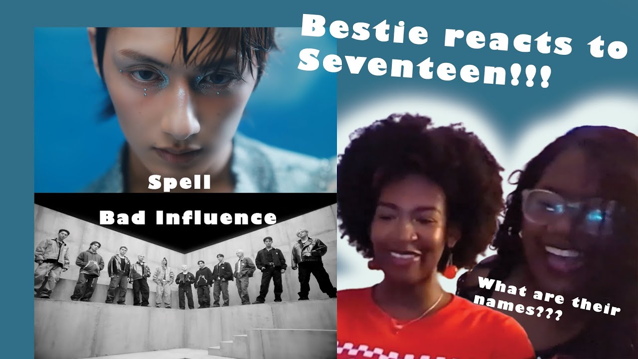BEST FRIEND REACTS TO "Spell" & "Bad Influence"! - YouTube