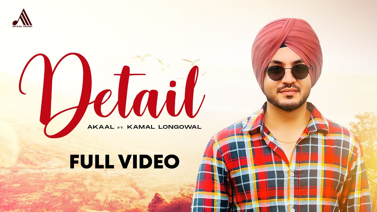 Detail (Official Video) Akaal ft. Komal Longowal | Akash Jandu | Latest ...
