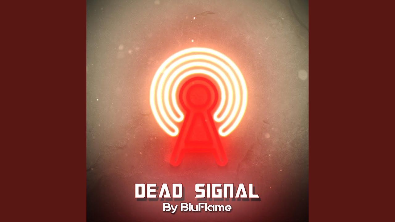 Dead Signal - YouTube