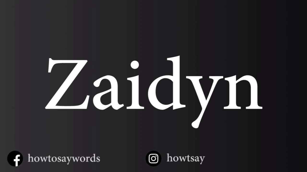 How To Pronounce Zaidyn - YouTube