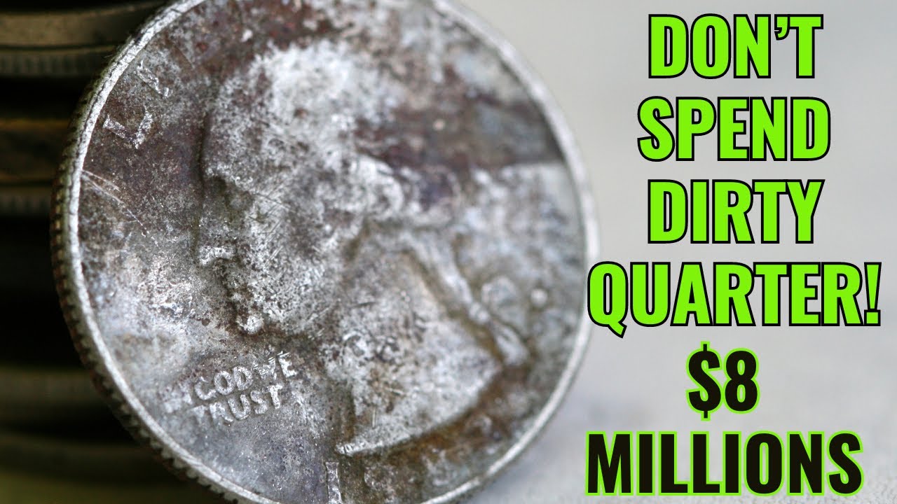 DON'T SPEND THESE DIRTY QUARTER DOLLAR BECASUTE THEY ARE MOST VALUABLE ...