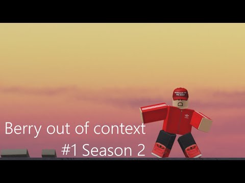 Berry out of context S2 #1