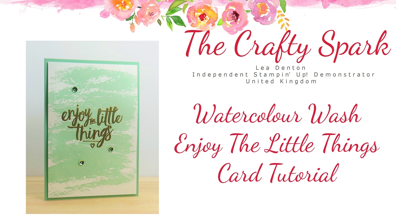 Watercolour Wash Enjoy The Little Things Embossed Card Tutorial - YouTube