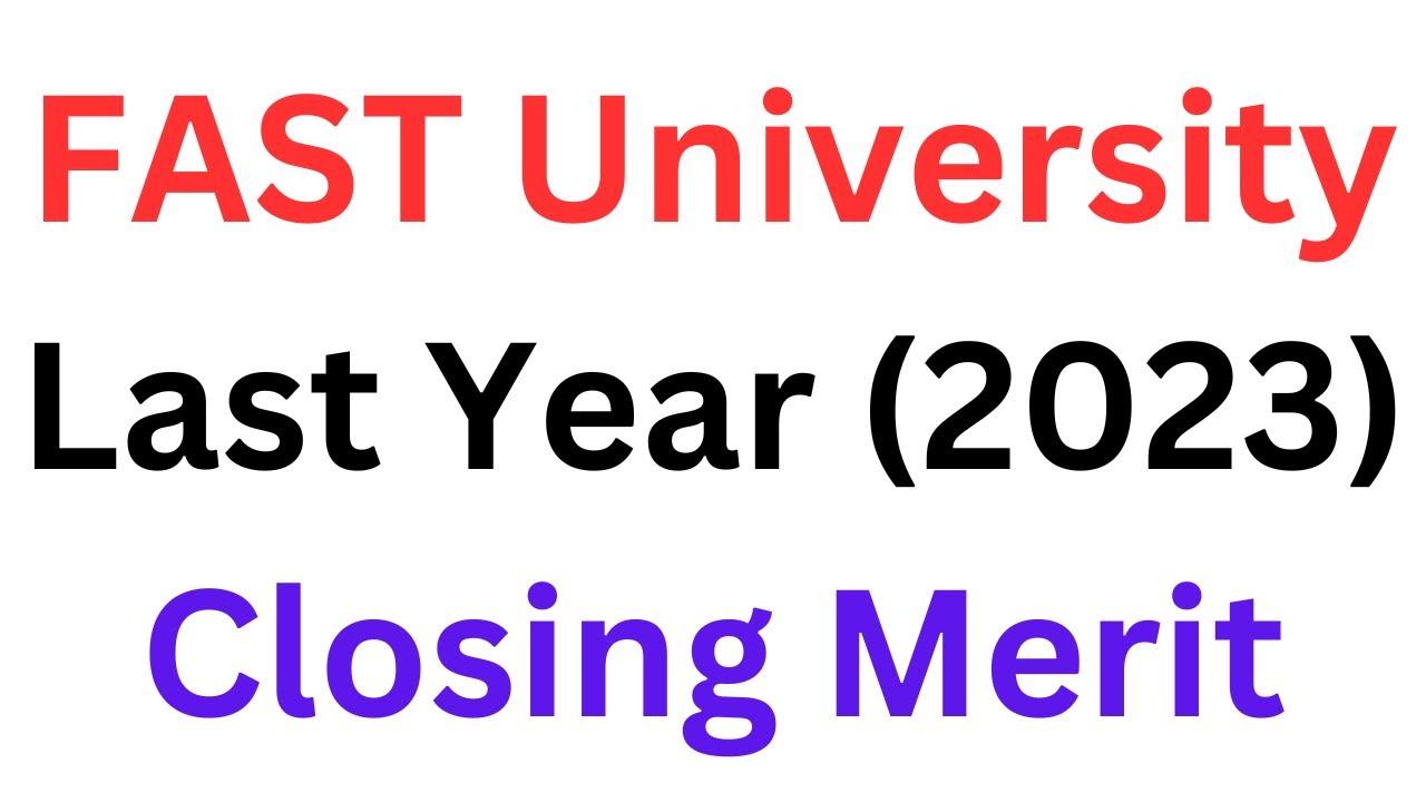 FAST University Expected Closing Merit I FAST University Merit List ...