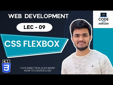 Lecture 9: CSS Flexbox Tutorial | Flex Direction, Wrap, Justify Content, Align Items Explained ...