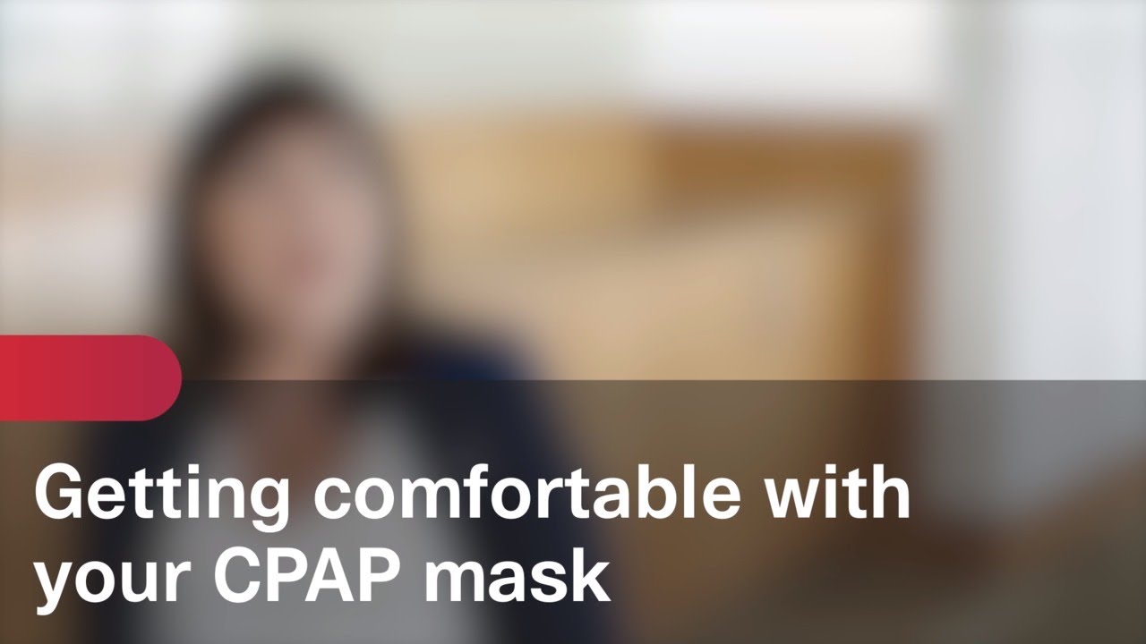 Getting comfortable with your CPAP mask - YouTube