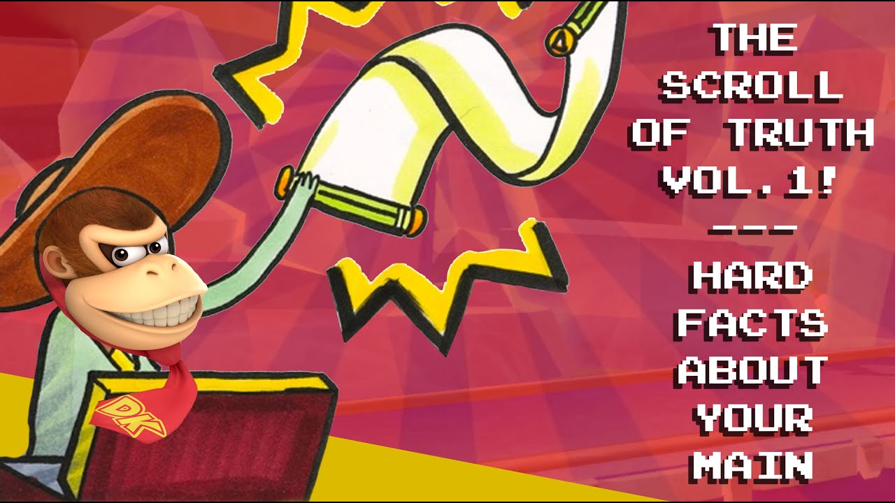 The Scroll Of Truth Vol. 1! Hard Facts About Your Smash Bros Main ...