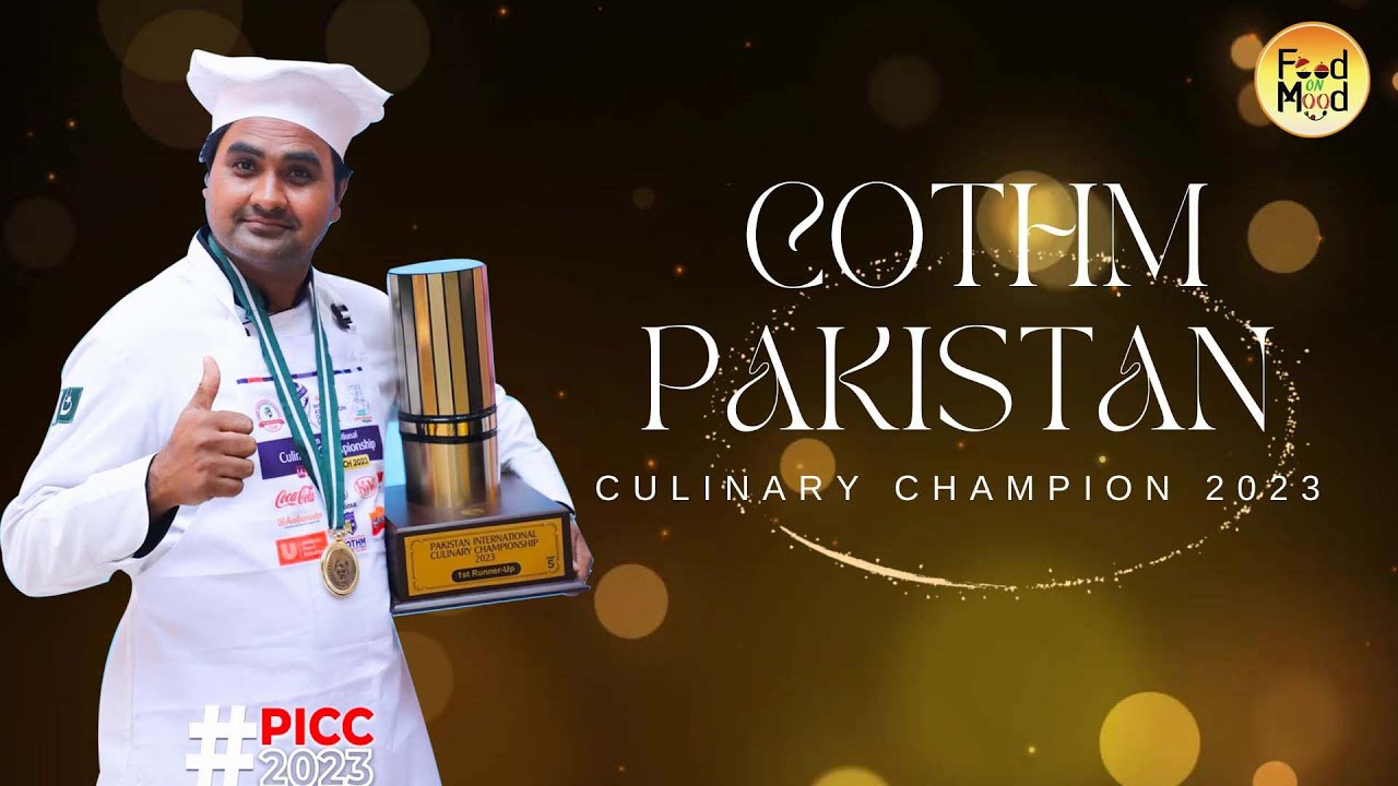 COTHM Pakistan culinary champion 2023 | Gold medalist in modern ...