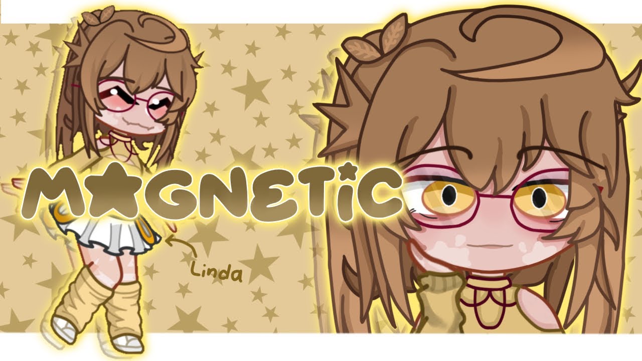 🧲 Magnetic || my oc x gl2 」 - YouTube
