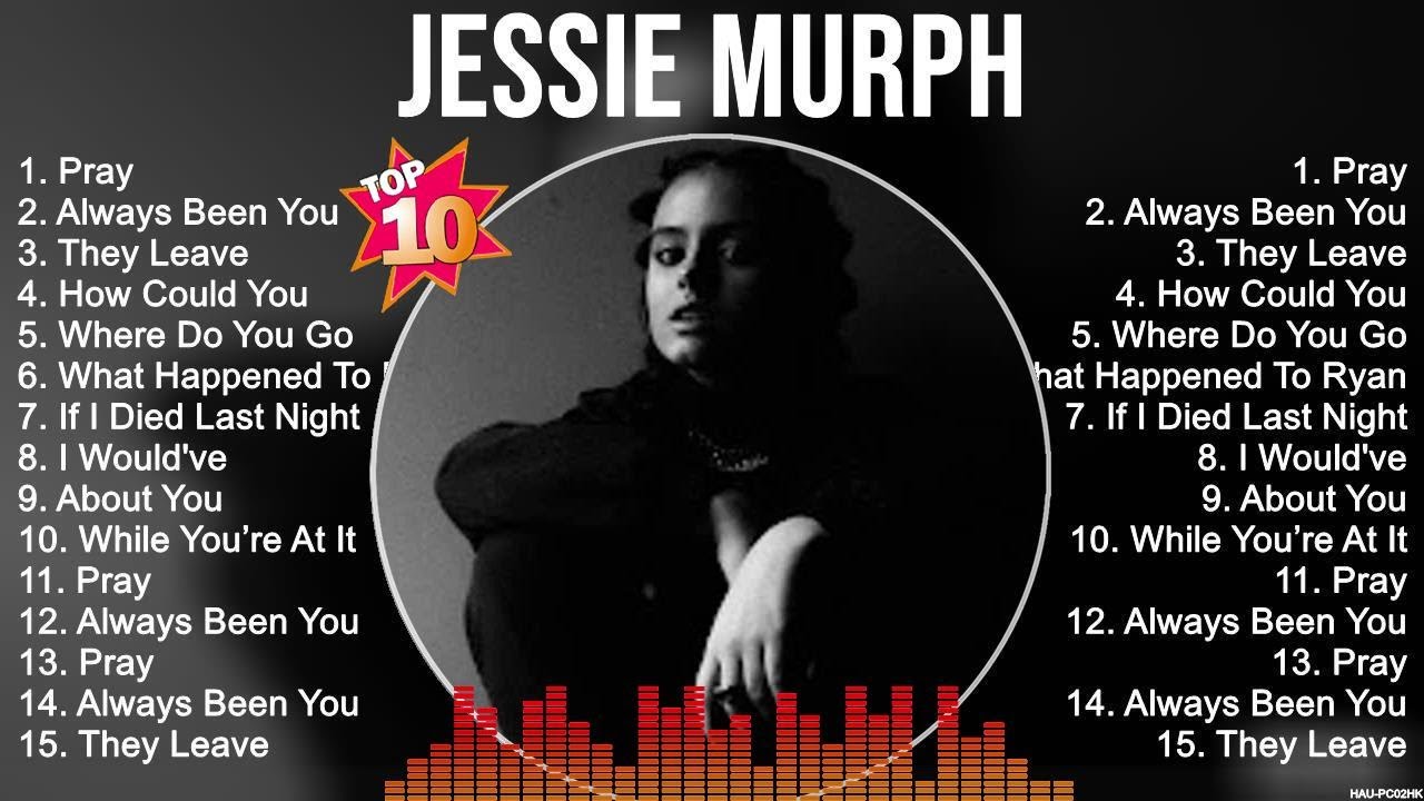Jessie Murph Top Hits Popular Songs Top 10 Song Collection - YouTube