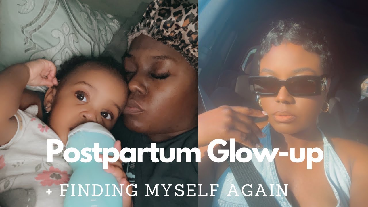 My Postpartum Glow Up Journey : Finding Myself Again After Baby - YouTube