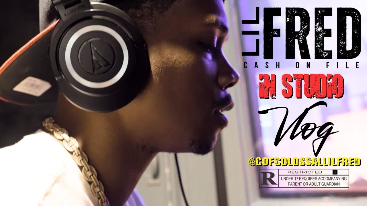 Lil Fred - In Studio Vlog - YouTube