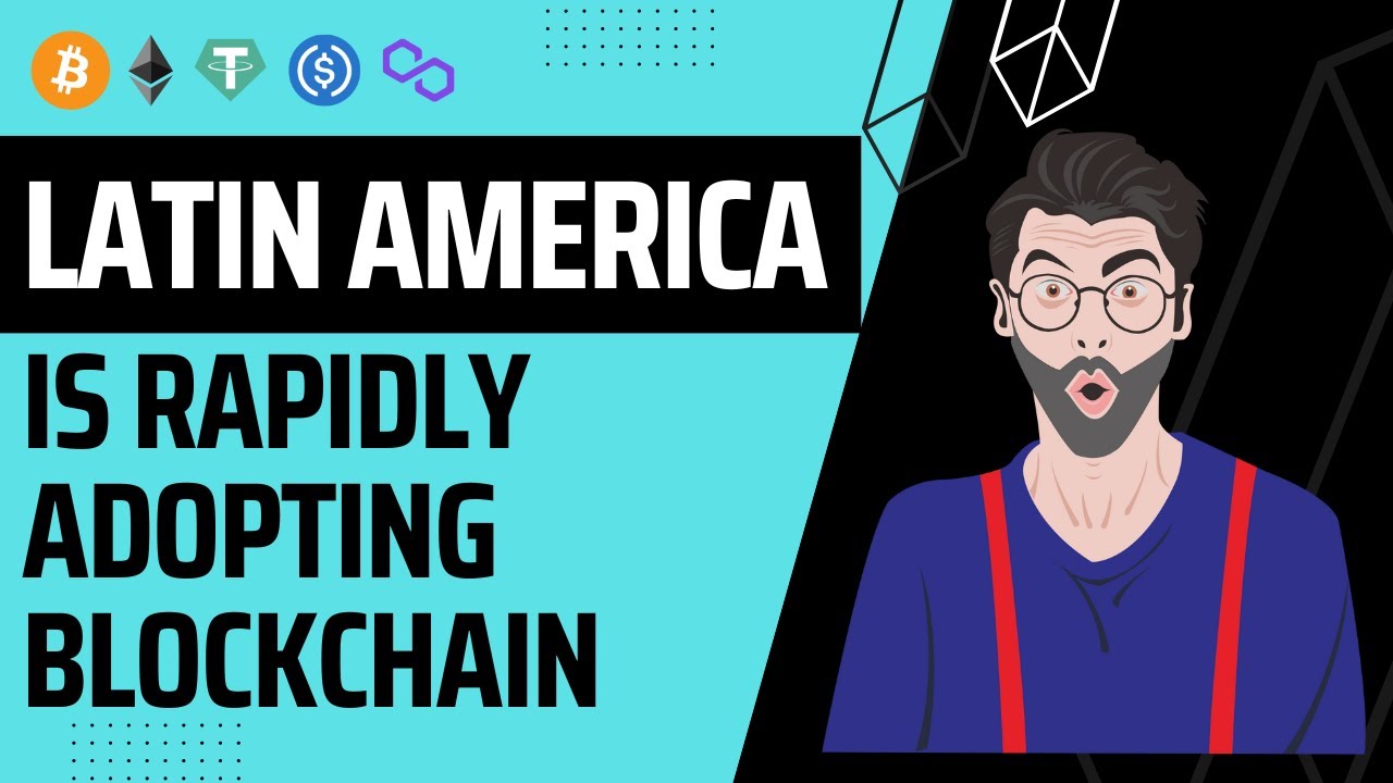 Latin America Is Becoming A Blockchain Powerhouse | Daily Market Bytes ...
