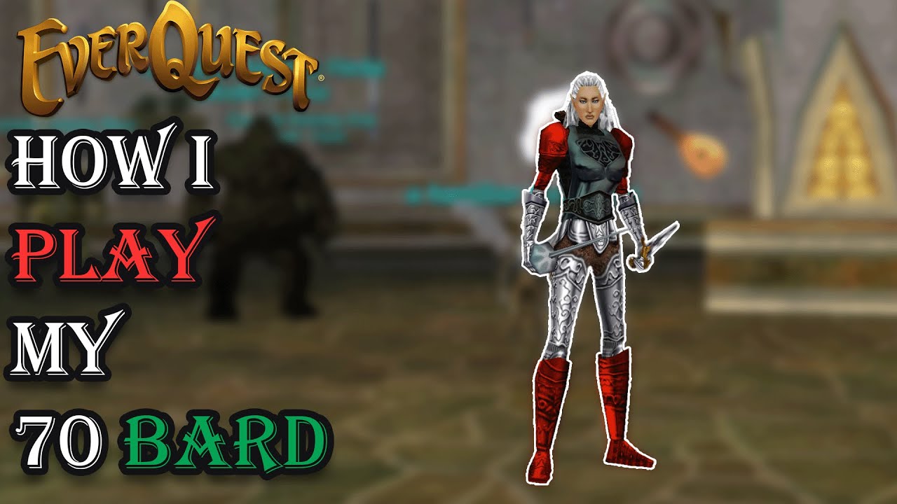 How I Play My Level 70 Bard - Everquest Guide - YouTube