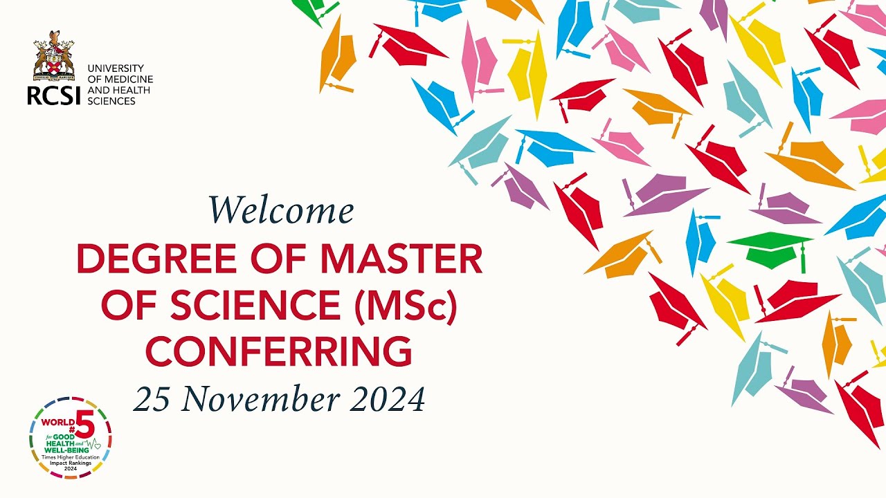 Degree of Master of Science (MSc) Conferring Ceremony, Monday, 25 ...