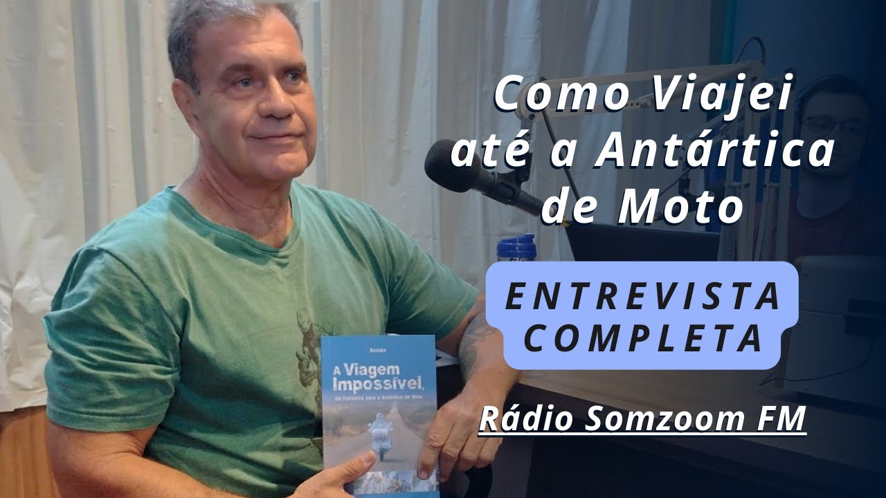 Viajando de Moto até a Antártica - Entrevista Completa para Rádio ...