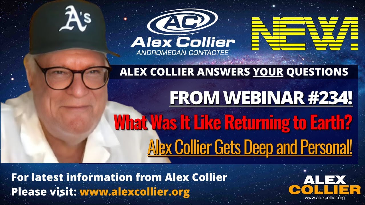 What Was It Like Returning to Earth? Alex Collier Gets Deep and ...