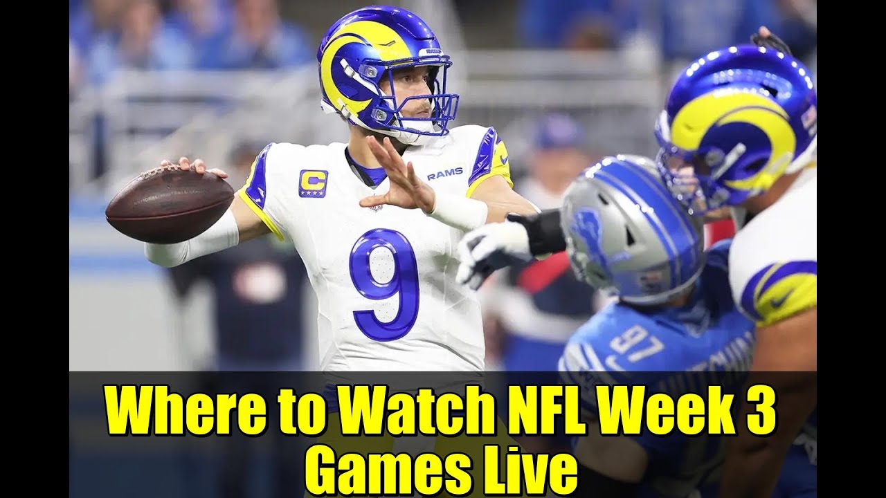 Where to Watch NFL Week 3 Games Live | Start Times & Free Streaming ...