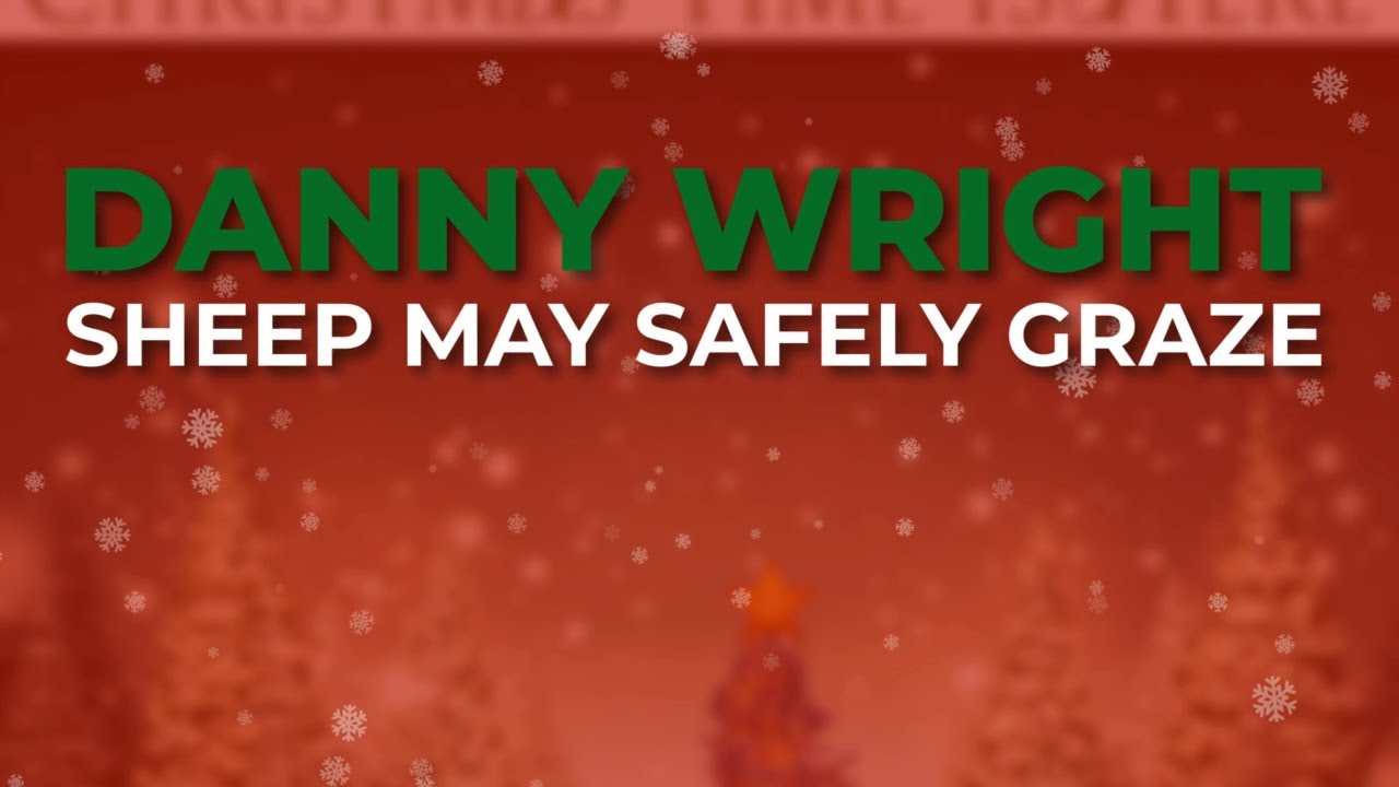 Danny Wright - Sheep May Safely Graze (Official Audio) - YouTube