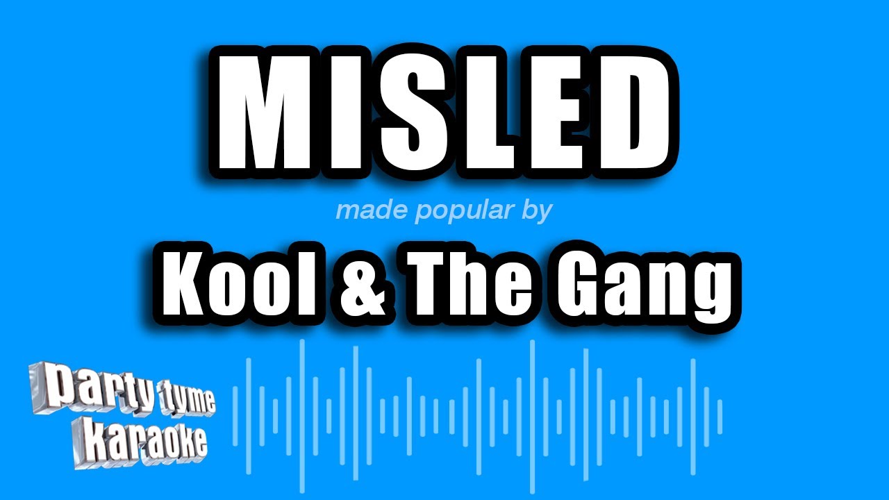 Kool & The Gang - Misled (Karaoke Version) - YouTube Music