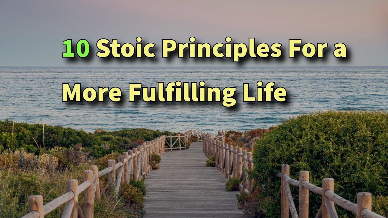 10 Stoic Principles for a More Fulfilling Life - YouTube