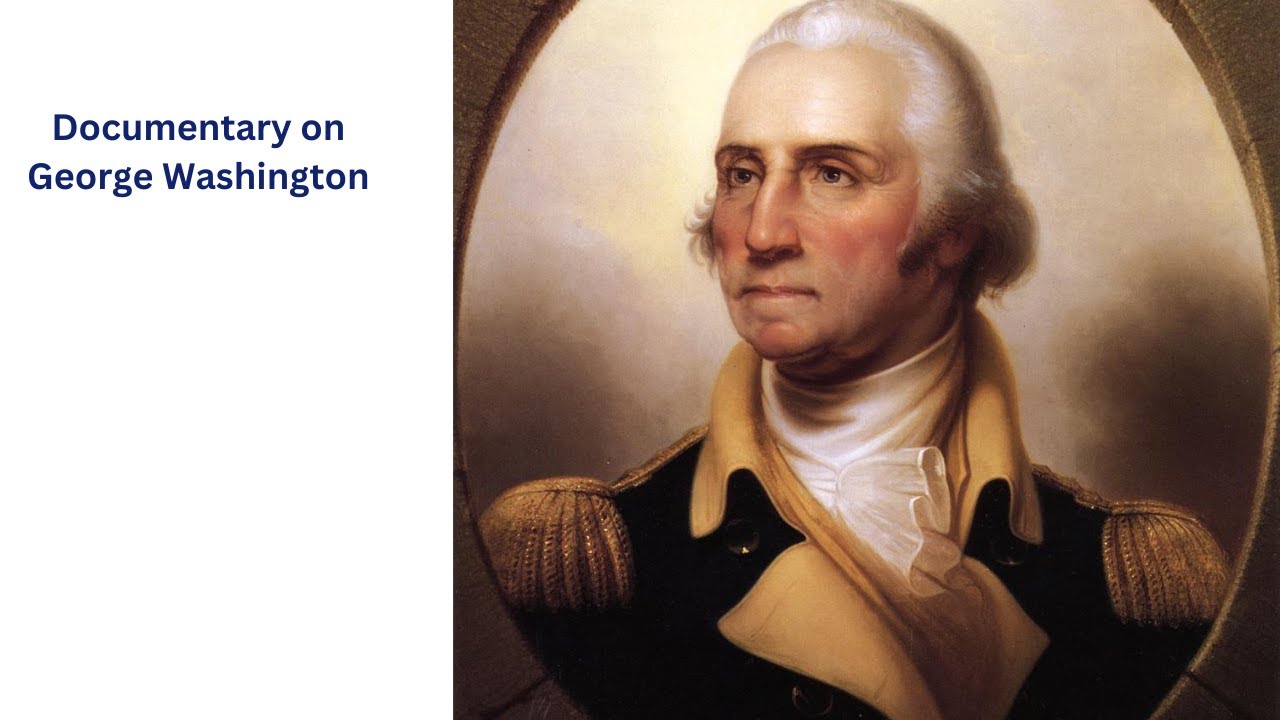 Documentary on First president of USA George Washington - YouTube