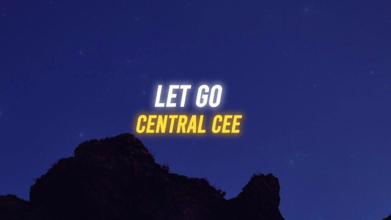Central Cee - Let Go (Lyrics) - YouTube